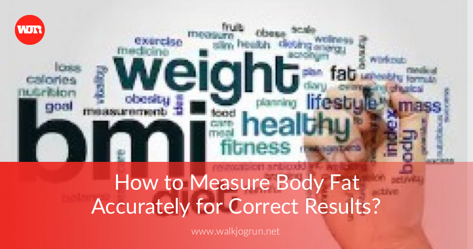 How to Measure Body Fat Accurately for Correct Results? | WalkJogRun