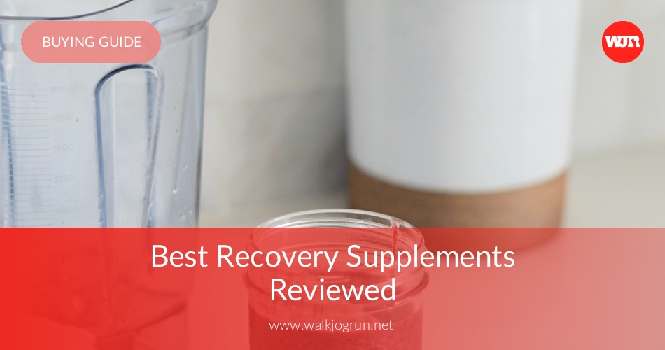 10 Best Recovery Supplements Reviewed & Rated in 2019 | WalkJogRun