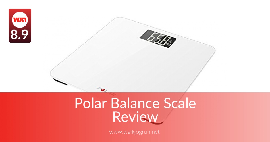Polar Balance Scale Reviewed & Rated in 2019 | WalkJogRun