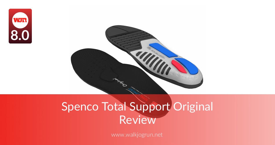Spenco Total Support Original Review - WalkJogRun